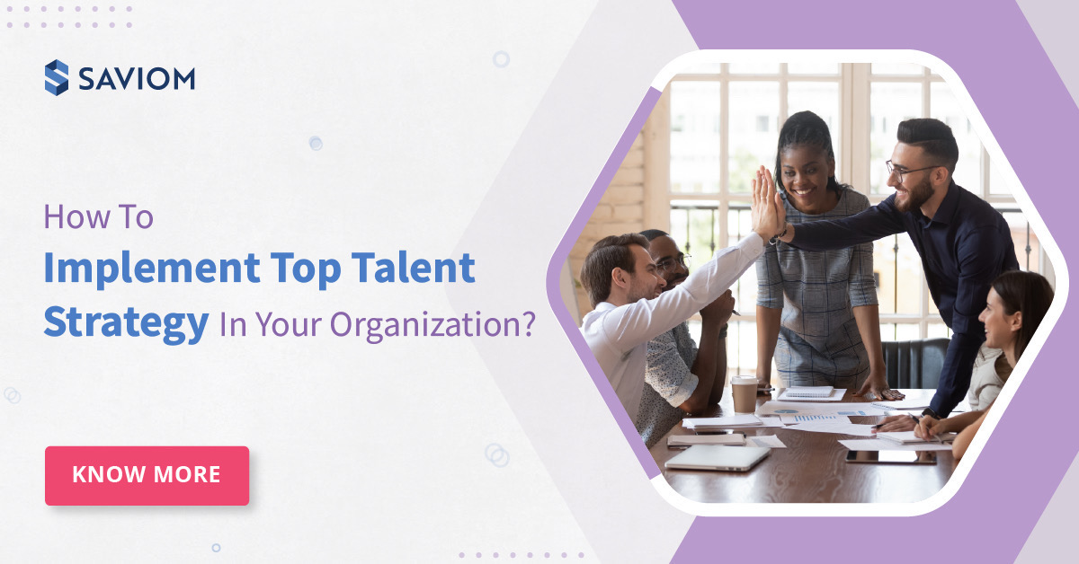 Implement top talent strategy in your company