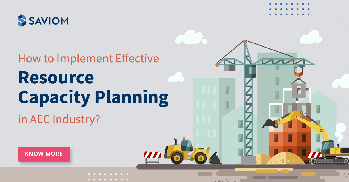 How to Implement Effective Resource Capacity Planning in AEC Industry?