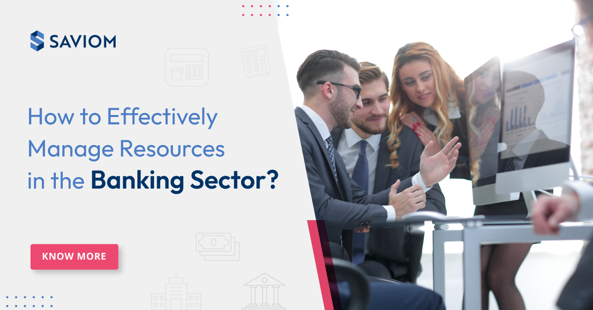 Manage Resources in the Banking Sector