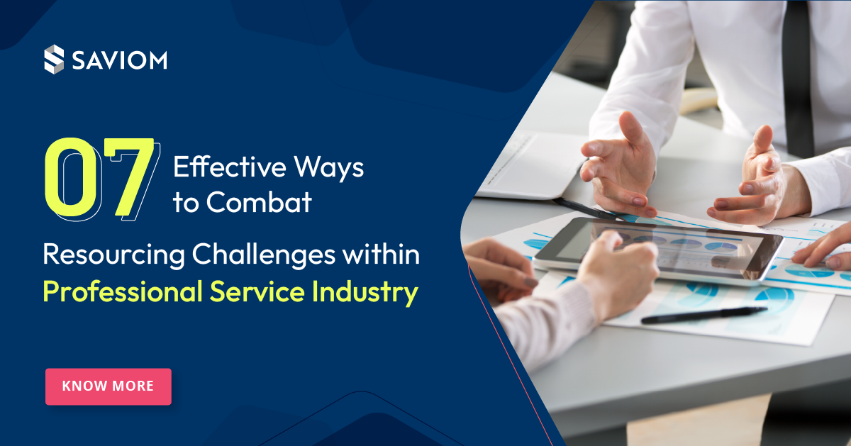7 Ways to Combat Resourcing Challenges in Professional Service Sector