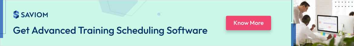 Top 7 Business Benefits of Training Scheduling Software - Saviom